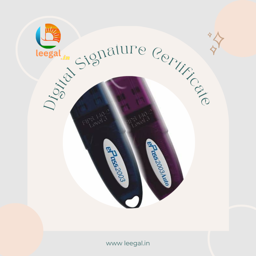 Digital Signature Certificate (DSC) - Leegal Solution