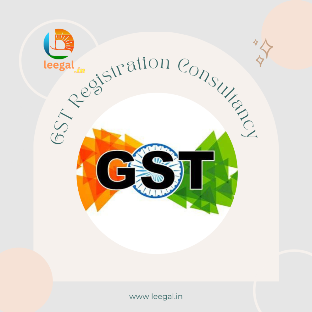 GST Registration Consultancy - Leegal Solution